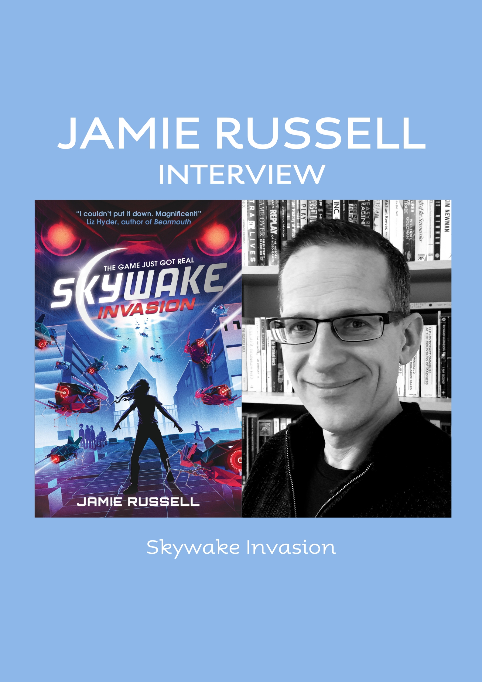 Interview With Jamie Russell, Author of Skywake Invasion — Awesome Book ...
