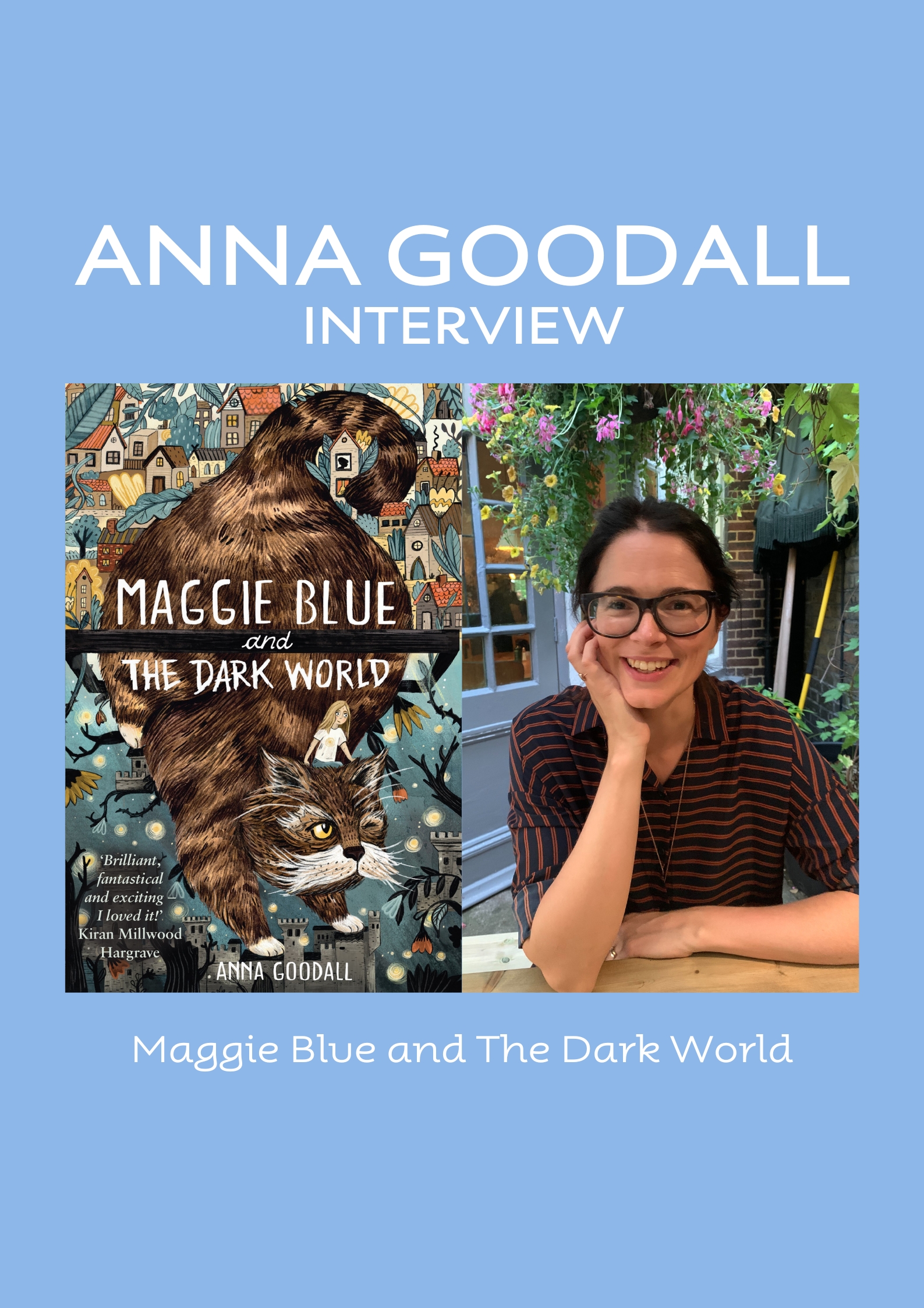 Interview with Anna Goodall, Author of Maggie Blue and The Dark World ...